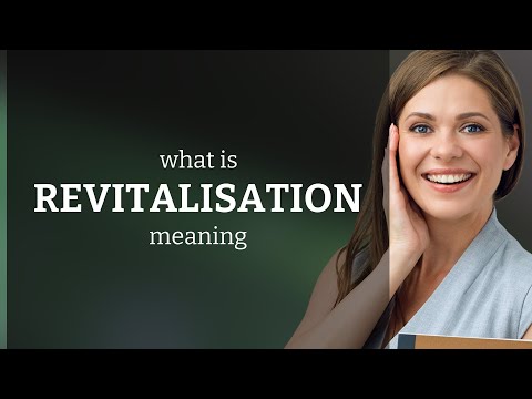 Revitalisation — what is REVITALISATION definition
