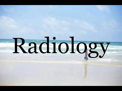 How To Pronounce Radiology🌈🌈🌈🌈🌈🌈Pronunciation Of Radiology