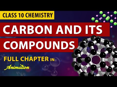 carbon and its compounds Full Chapter in Animation | Class 10th chapter 5 |CBSE Syllabus | NCERT