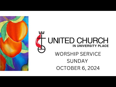 Sunday Worship, Oct. 6, 2024 – United Church In University Place