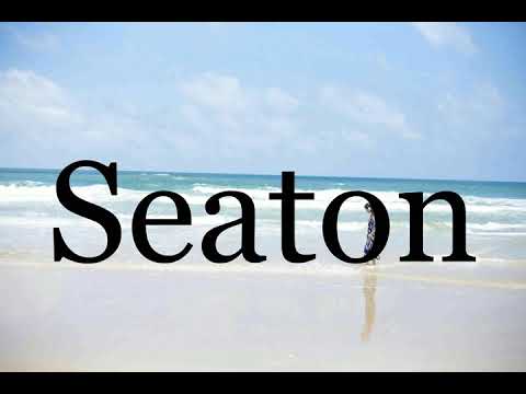 How To Pronounce Seaton🌈🌈🌈🌈🌈🌈Pronunciation Of Seaton