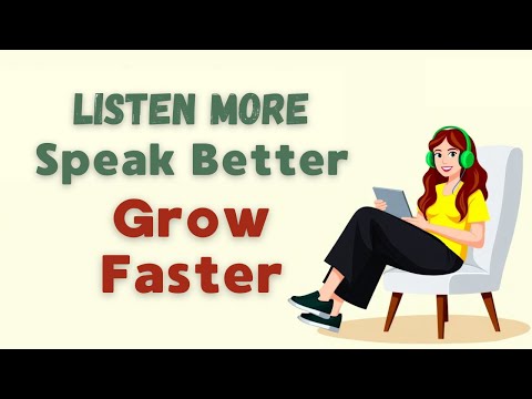 Listen More, Speak Better, Grow Faster | English Speaking Practice | Graded Reader | English Podcast