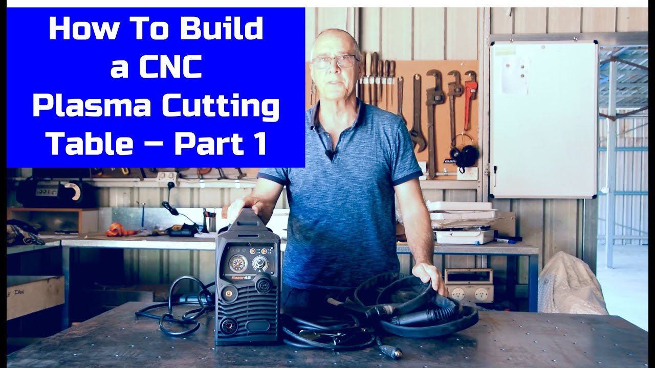 How To Build a CNC Plasma Cutting Table | Part 1 - The Basics