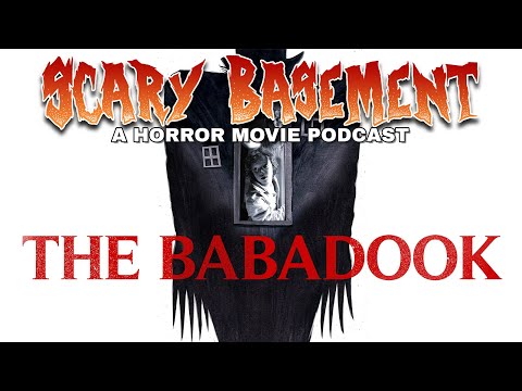 Scary Basement Ep 40 - The Babadook (2014) Review