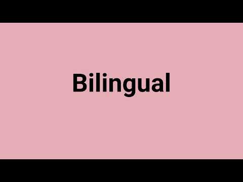 'Bilingual' Meaning and Pronunciation