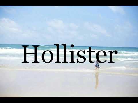 How To Pronounce Hollister๐๐๐๐๐๐Pronunciation Of Hollister