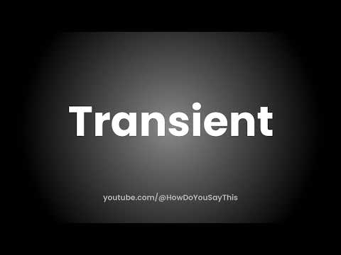 How to Pronounce Transient