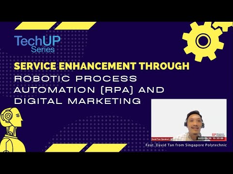 TechUP Series Webinar (Service Enhancement through RPA & Digital Marketing) – Sharing by SP