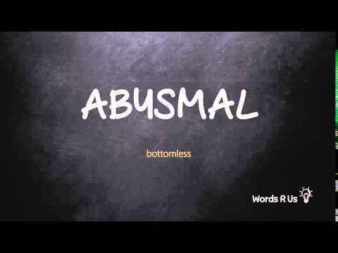 How to Pronounce ABYSMAL in American English