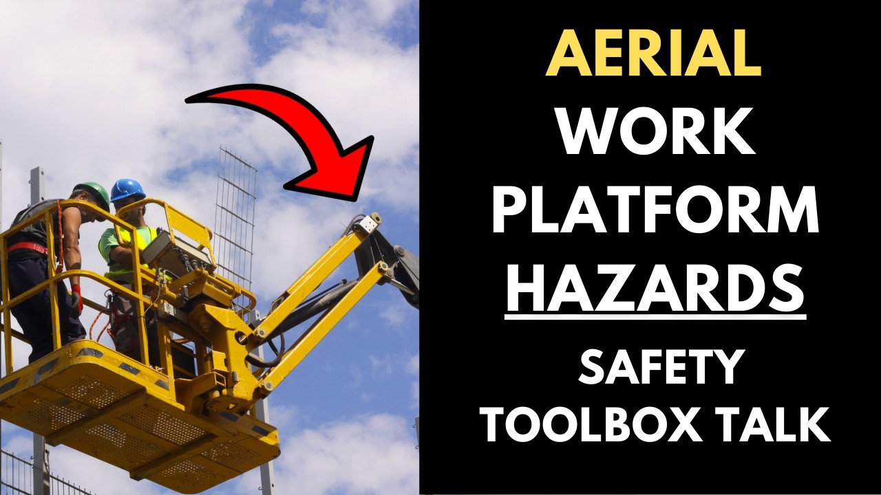 Aerial Work Platform Hazards Safety Toolbox Talk