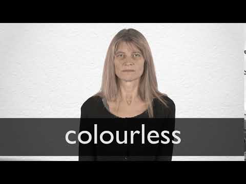 COLOURLESS definition and meaning | Collins English Dictionary