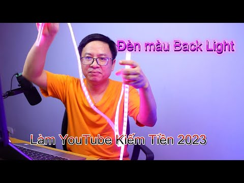 [Ri Viu] Đèn Màu Back light YouTube| Hướng Dẫn Làm YouTube Kiếm Tiền 2023