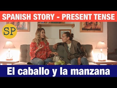 Learn Spanish Story | Present Tense | El caballo y la manzana