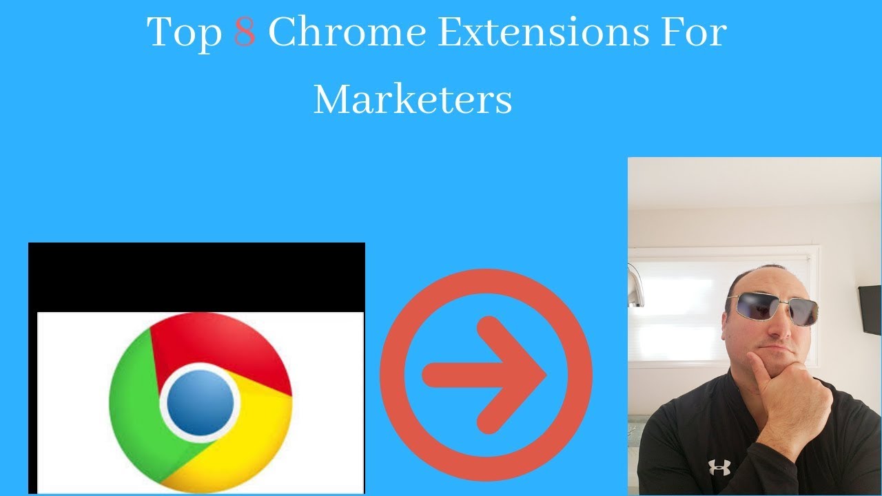 Top 8 Chrome Extensions For Marketers