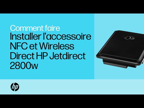 Installation de l'accessoire NFC et Wireless Direct HP Jetdirect 2800w | HP Support