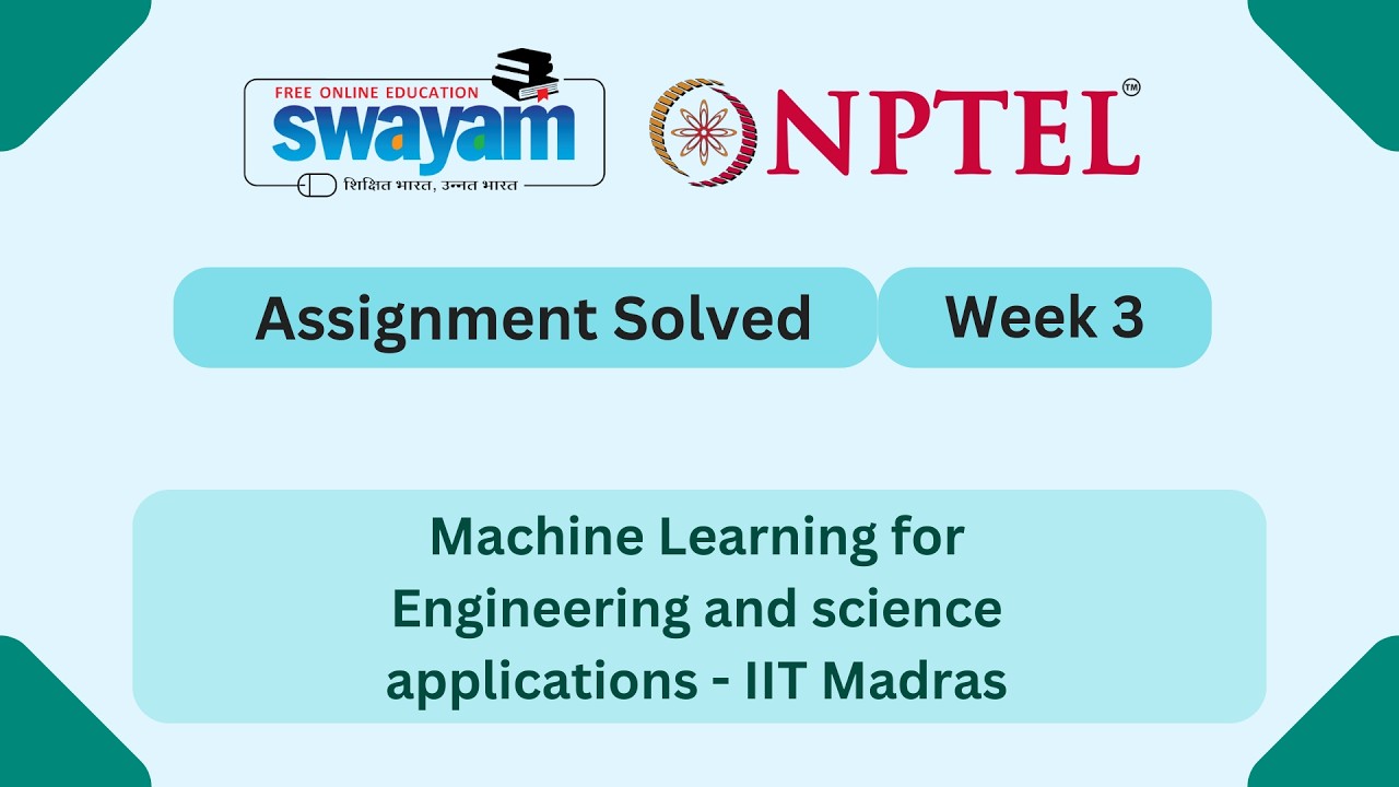 Machine Learning for Engineering and science applications Week 3 | NPTEL 2026 #nptel2026 #myswayam
