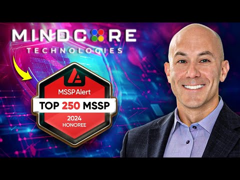 Mindcore Technologies Named Global Top MSSP for 2024!