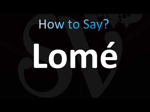 How to Pronounce Lomé (Togo)