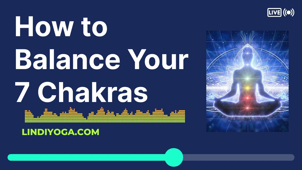 How to Balance Your 7 Chakras ( LindiYoga.com )