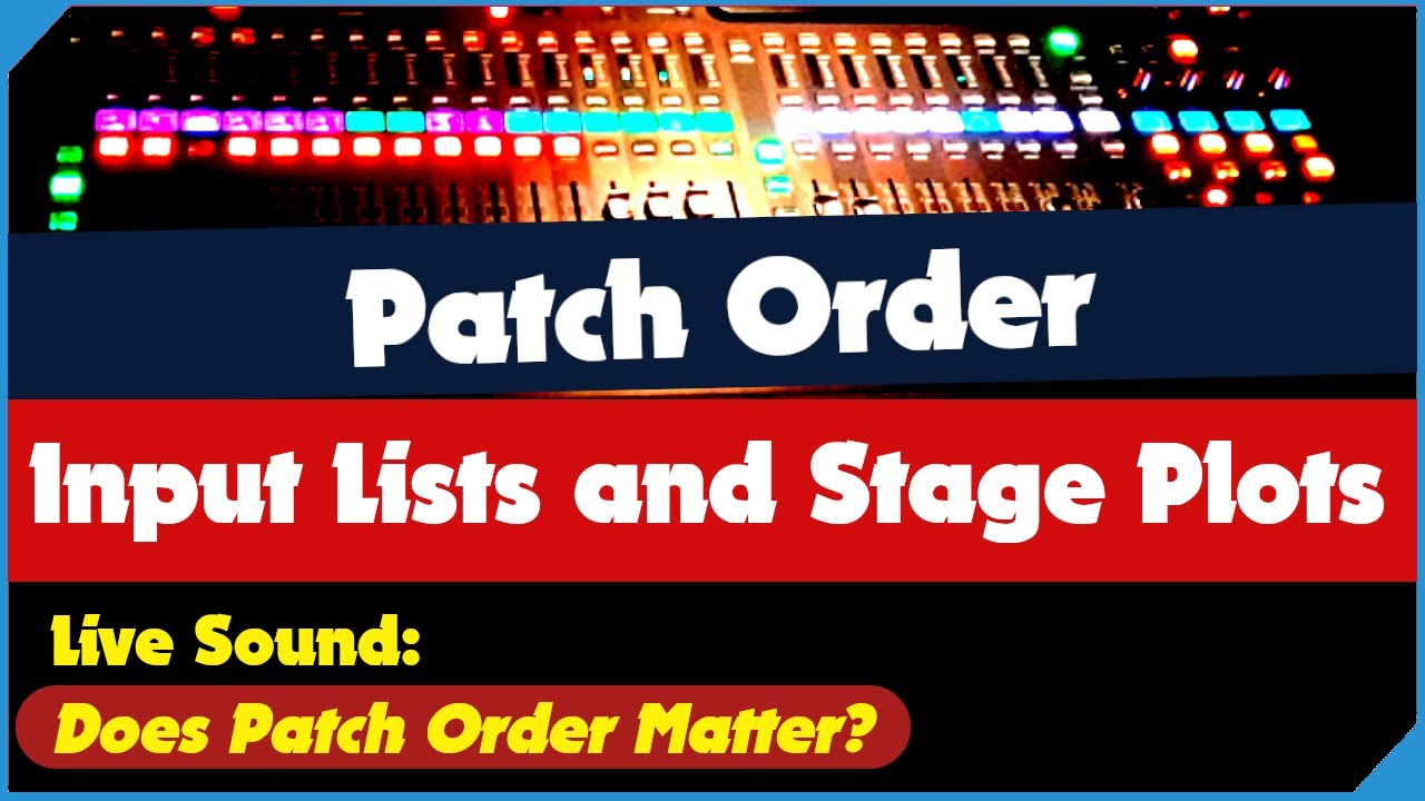 Stage Plots, Input Lists, and Patch Order for Bands and Live Sound Reinforcement