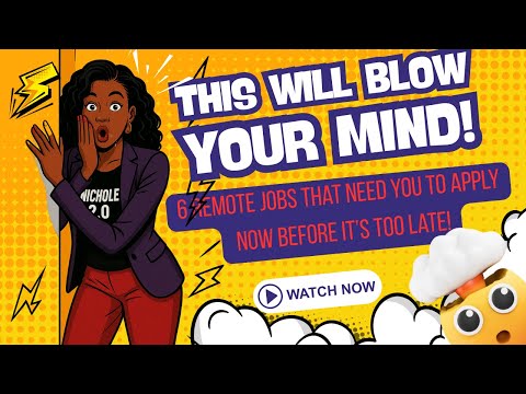 If You Miss These 6 Remote Jobs, You’ll Regret It