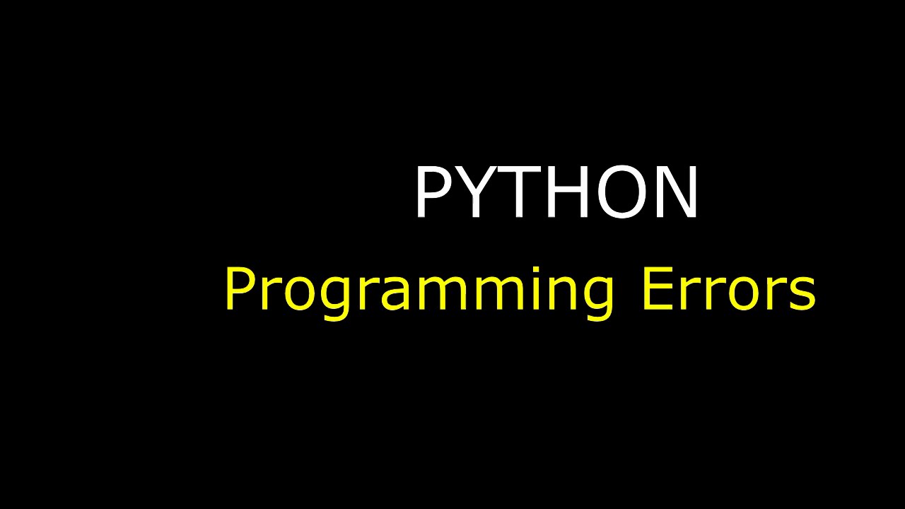 Python  Programming Errors | Syntax error, runtime error, logic error in python