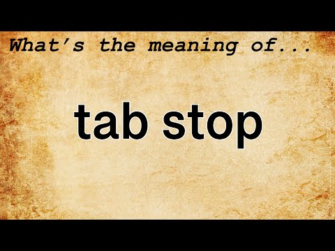 Tab Stop Meaning : Definition of Tab Stop