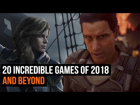 20 INCREDIBLE games coming in 2018 & beyond - PS4, Xbox One, PC, Switch