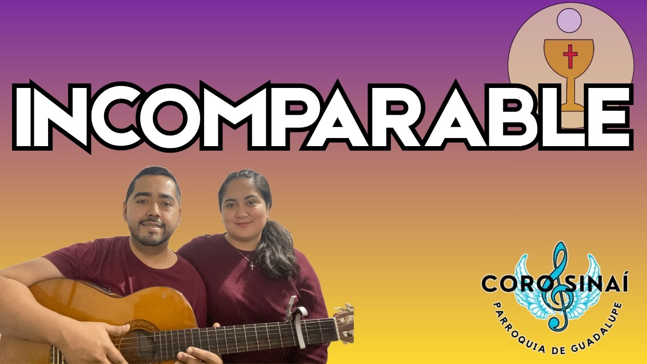 Incomparable - Sinai/Canto de Comunión