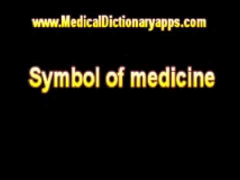 What Is The Definition Of Symbol of medicine Medical School Terminology Dictionary
