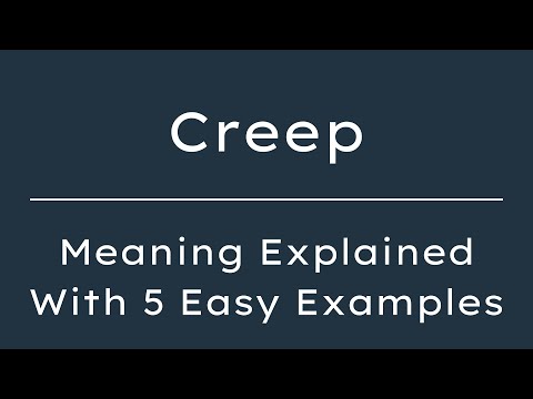 What Does Creep Mean? Creep Meaning in English With 5 Example Sentences
