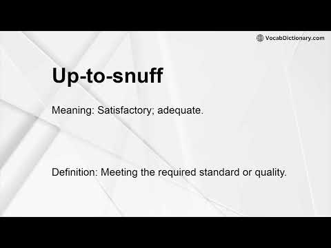 Up-to-snuff Meaning