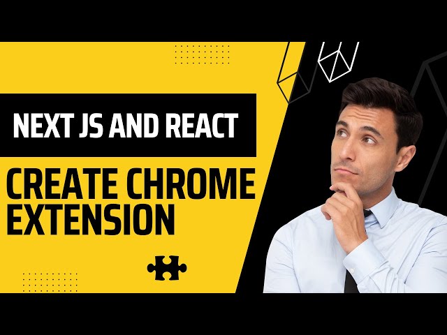 Creating a Chrome Extension with Next.js and React: A Comprehensive ...