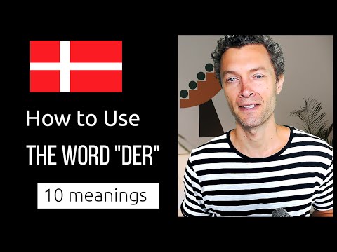 "DER": One of the Most Important Words in the Danish Language