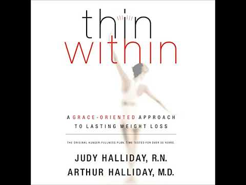 Thin Within: A Grace-Oriented Approach To Lasting Weight Loss Audiobook by Arthur Halliday