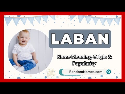 Laban - Baby Boy Name Meaning, Origin & Popularity - RandomNames.com