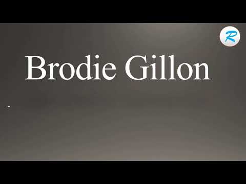 How to pronounce Brodie Gillon