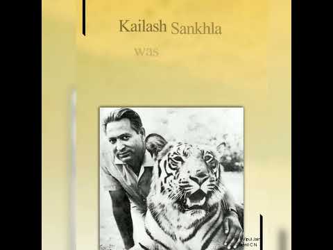 The Tiger man Of India : Kailash Sankhala