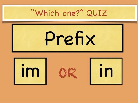 Grammar Quiz - Prefixes im and in