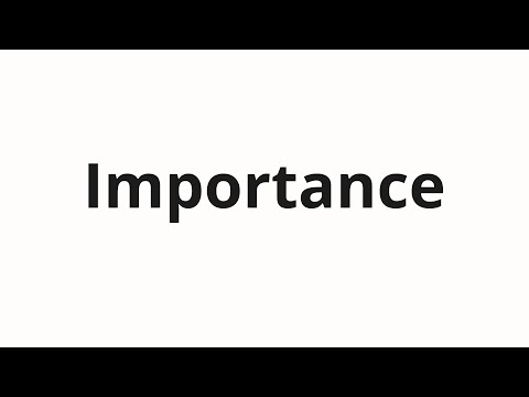 How to pronounce Importance