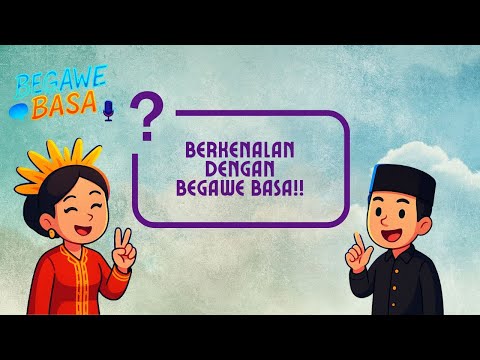 Pentingnya Melestarikan Bahasa Daerah di Era Digital | Begawe Basa Eps 1