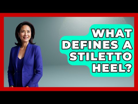 What Defines A Stiletto Heel? - Designer Brands Spotlight