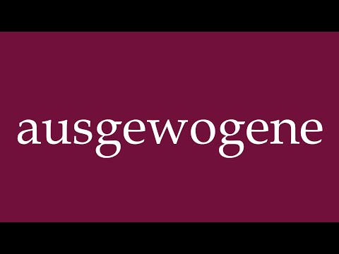 How to Pronounce ''ausgewogene'' (balanced diet) Correctly in German