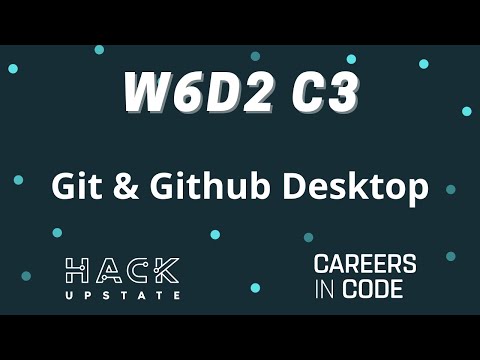 W6D2 C3: Git & Github Desktop