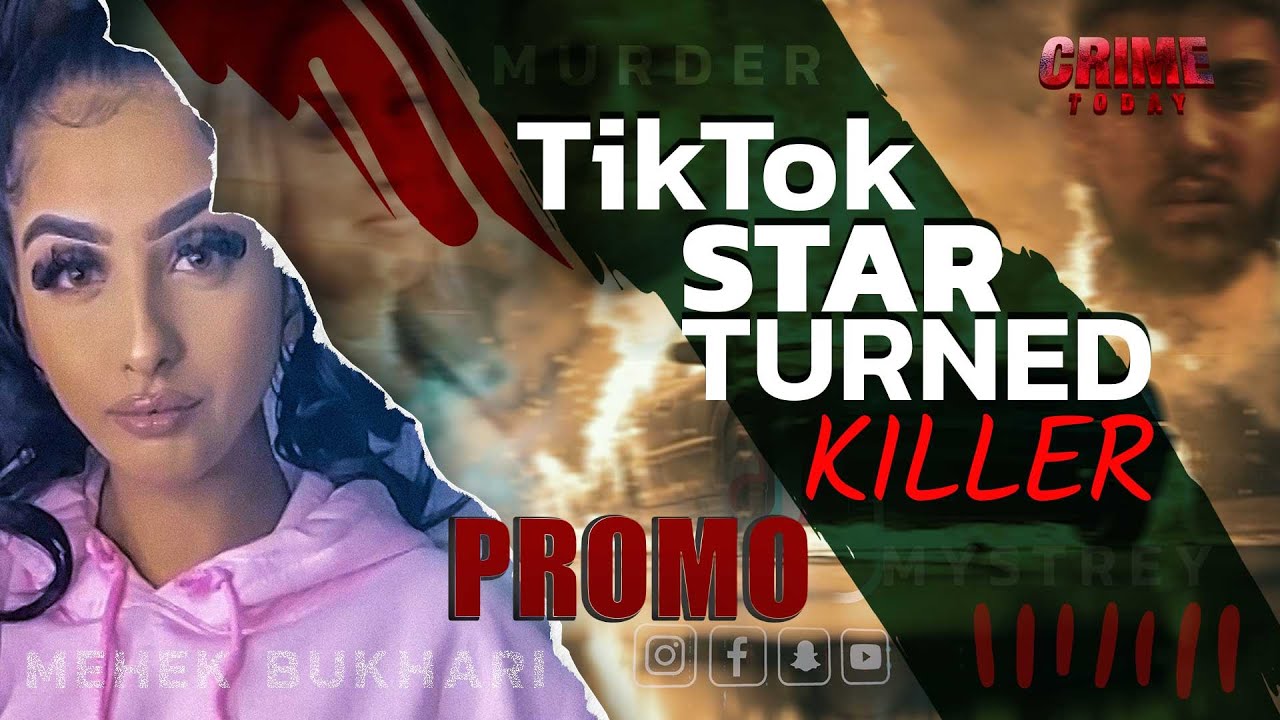TikTok Star Mahek Bukhari – Murdered for Blackmail? The Guilty Verdict