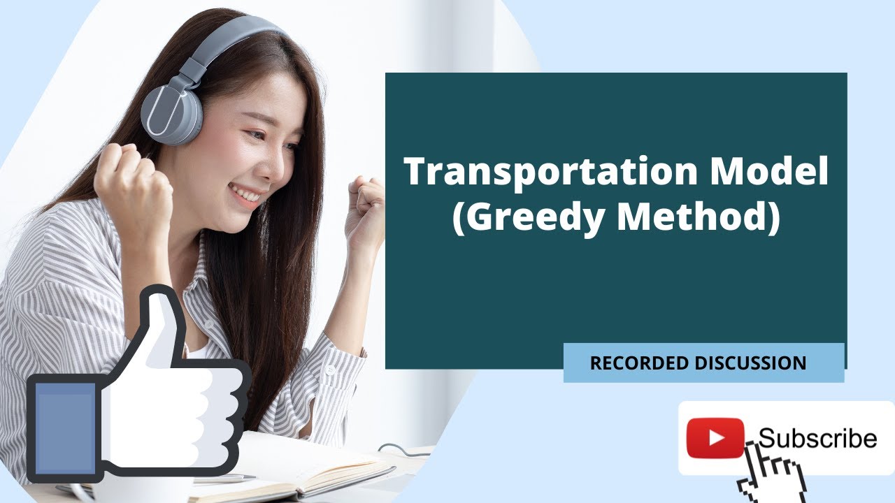 Transportation Model (Greedy Method)