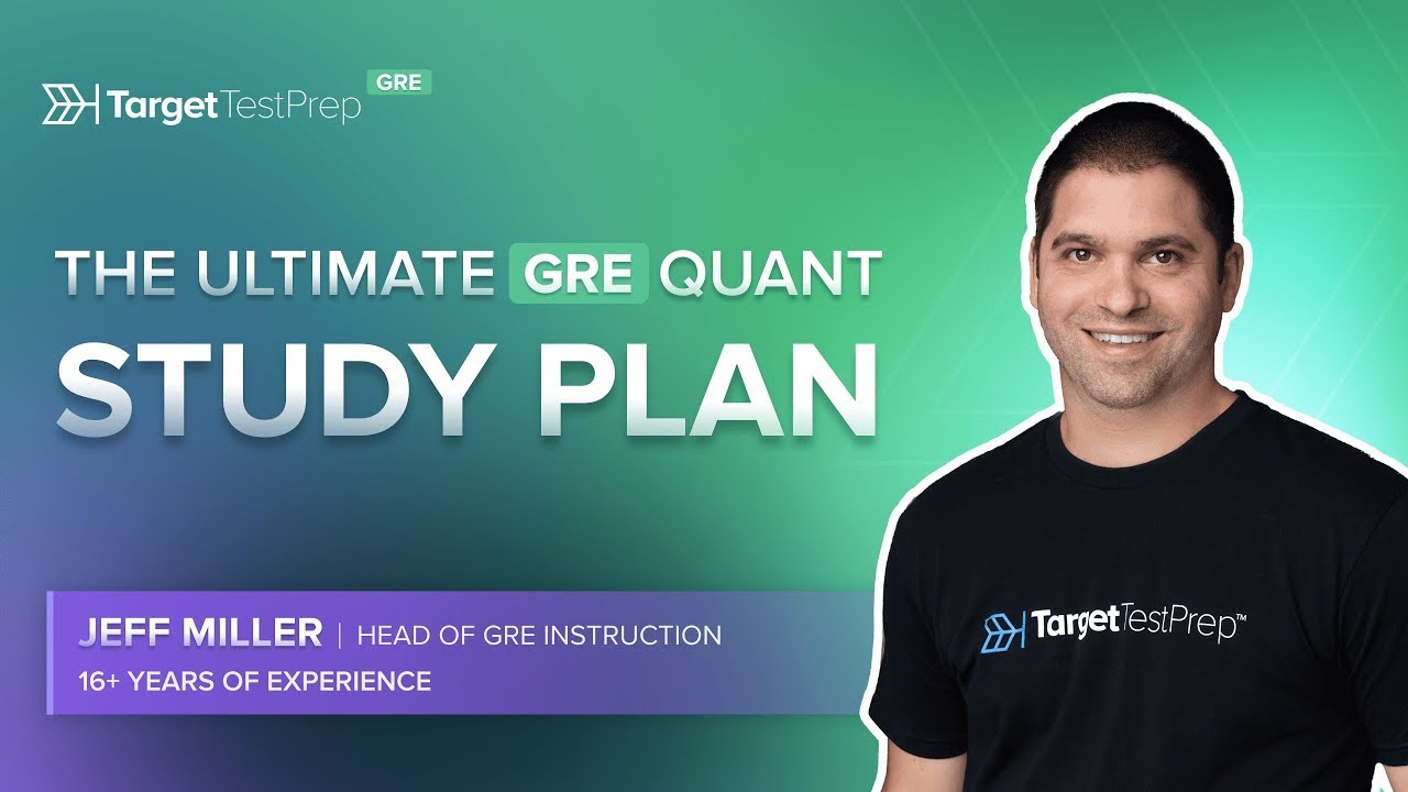 The Ultimate GRE Quant Study Plan by @TargetTestPrep Expert Jeff Miller