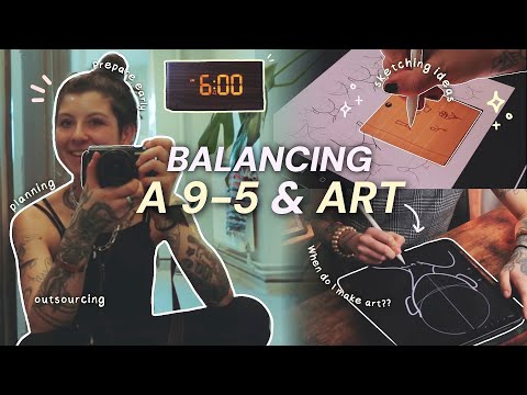 How to grow an art career while balancing a 9-5 job ★ Time management for artists