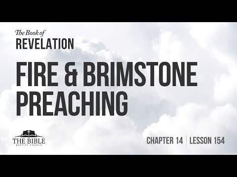 Fire and Brimstone Preaching | Revelation Chapter 14 - Lesson 154