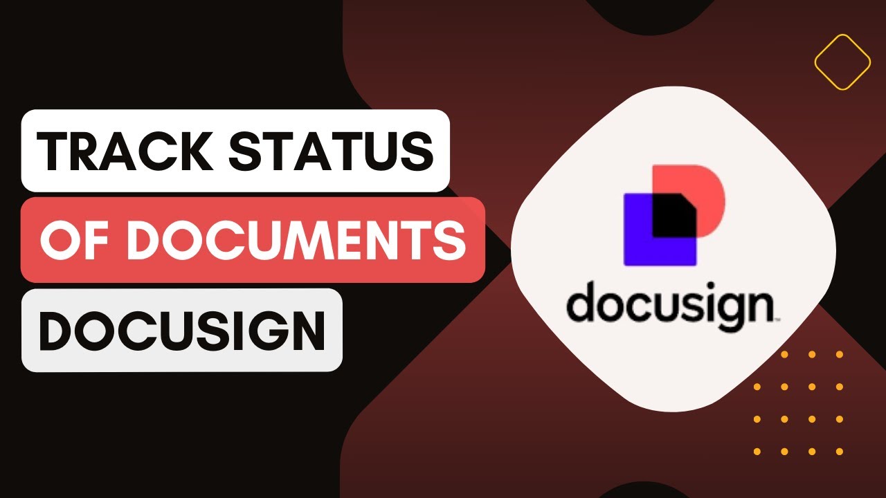How Do I Track The Status Of Documents I've Sent For Signature !